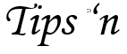 Tips 'n Tricks